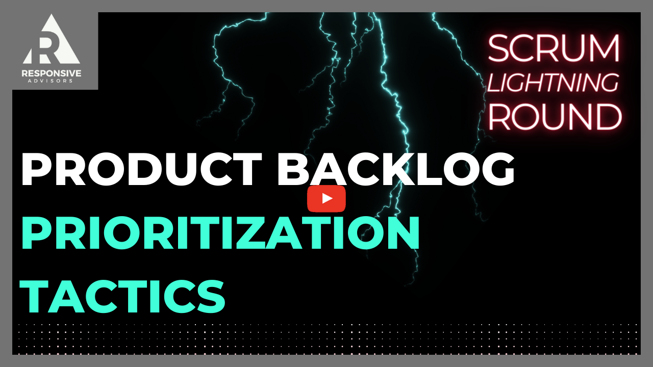 Product Backlog Prioritization Tactics