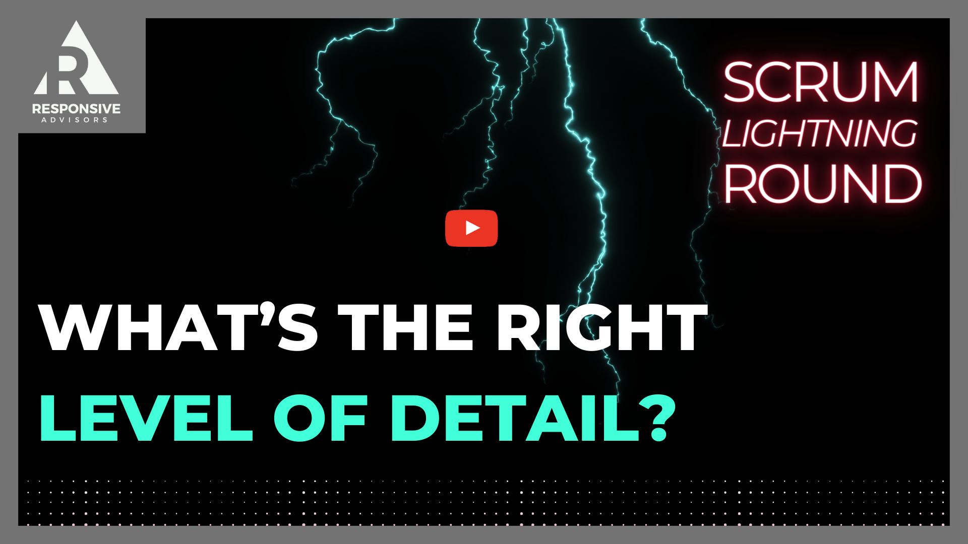 What’s the Right Level of Detail? | Scrum.org