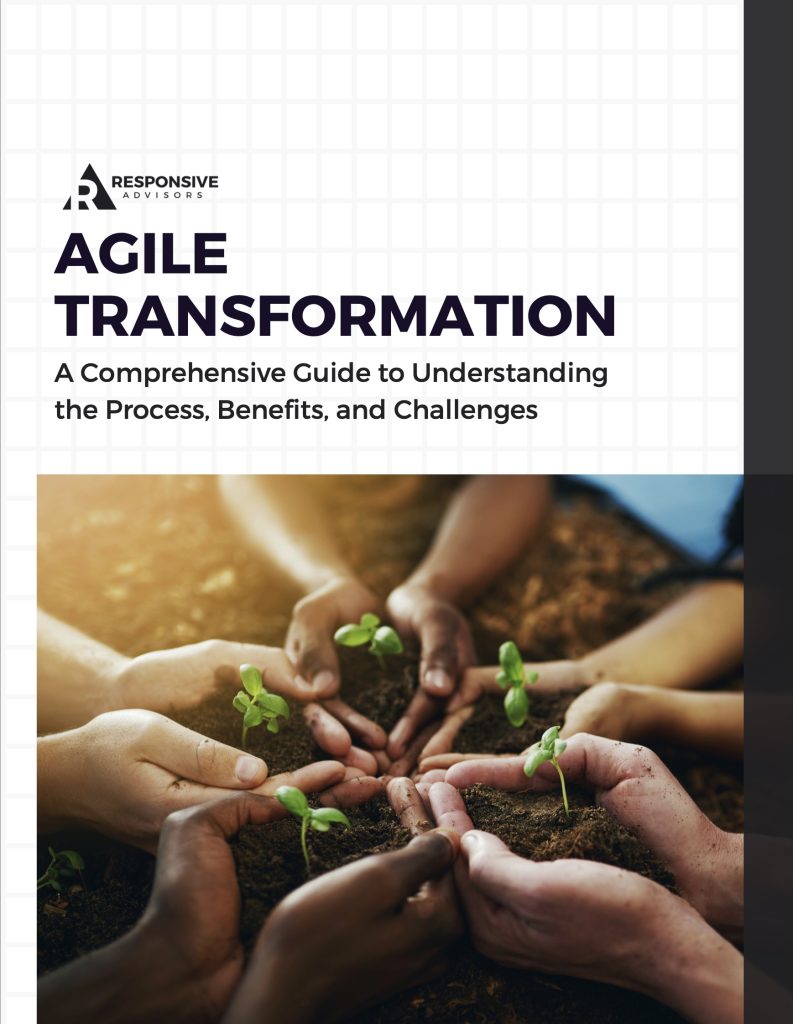 What is Agile Transformation? - Responsive Advisors